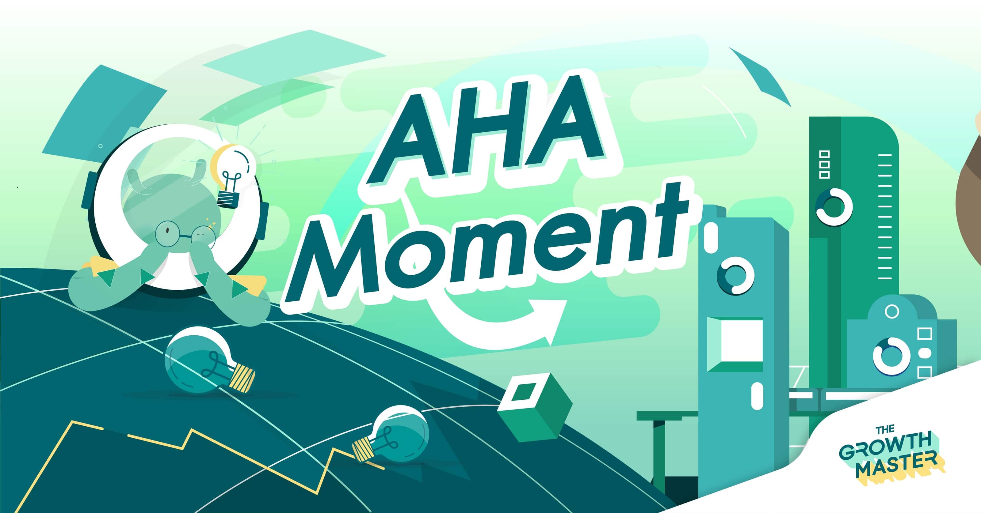 Aha Moment คืออะไร ? ทำความรู้จัก “Aha Moment” กุญแจสำคัญในการเติบโตของธุรกิจ - THE GROWTH MASTER
